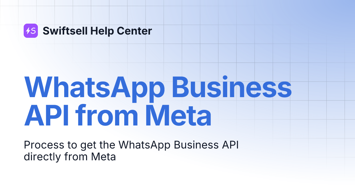 WhatsApp Business API from Meta | Swiftsell Help Center