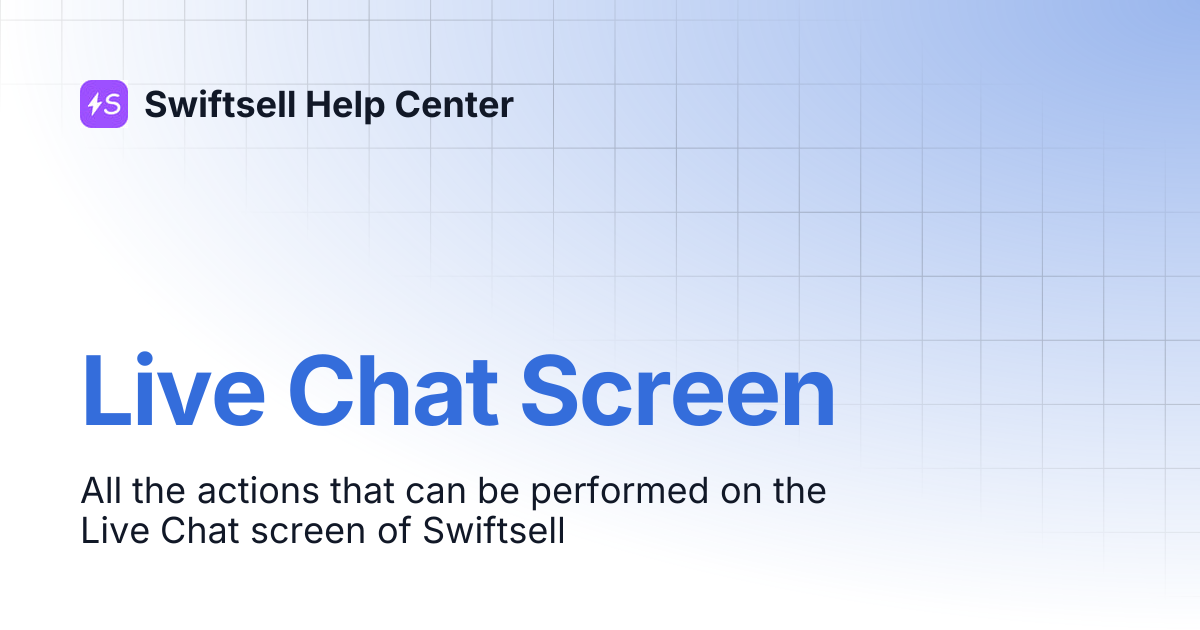 Live Chat Screen | Swiftsell Help Center