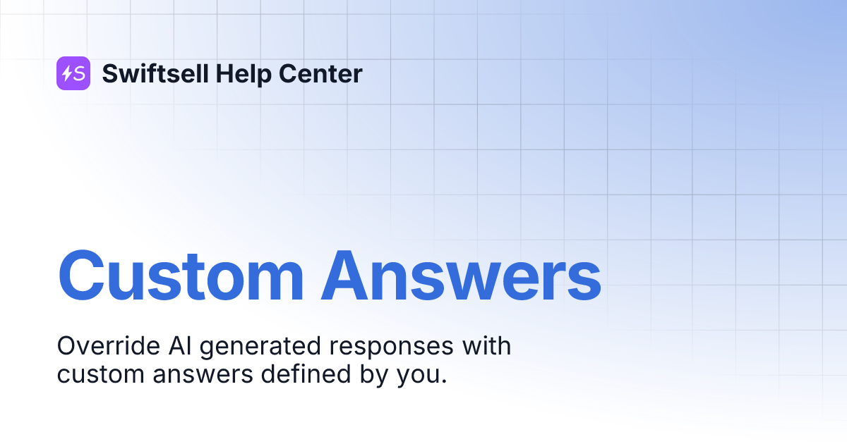 Custom Answers | Swiftsell Help Center